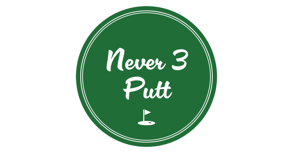 Never 3 Putt
